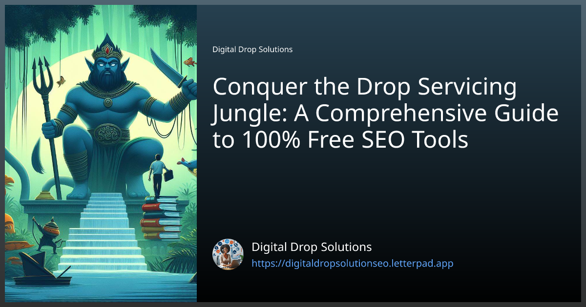 Conquer the Drop Servicing Jungle: A Comprehensive Guide to 100% Free SEO Tools | by Digital ...