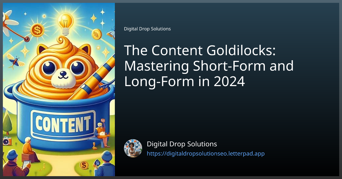 The Content Goldilocks: Mastering Short-Form and Long-Form in 2024 | by ...